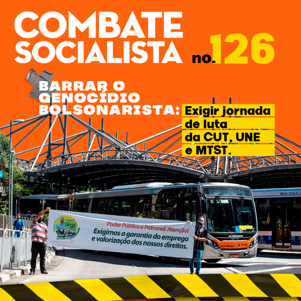 EDITORIAL | Só a luta muda a vida! | Combate Socialista nº 126 – CST-UIT