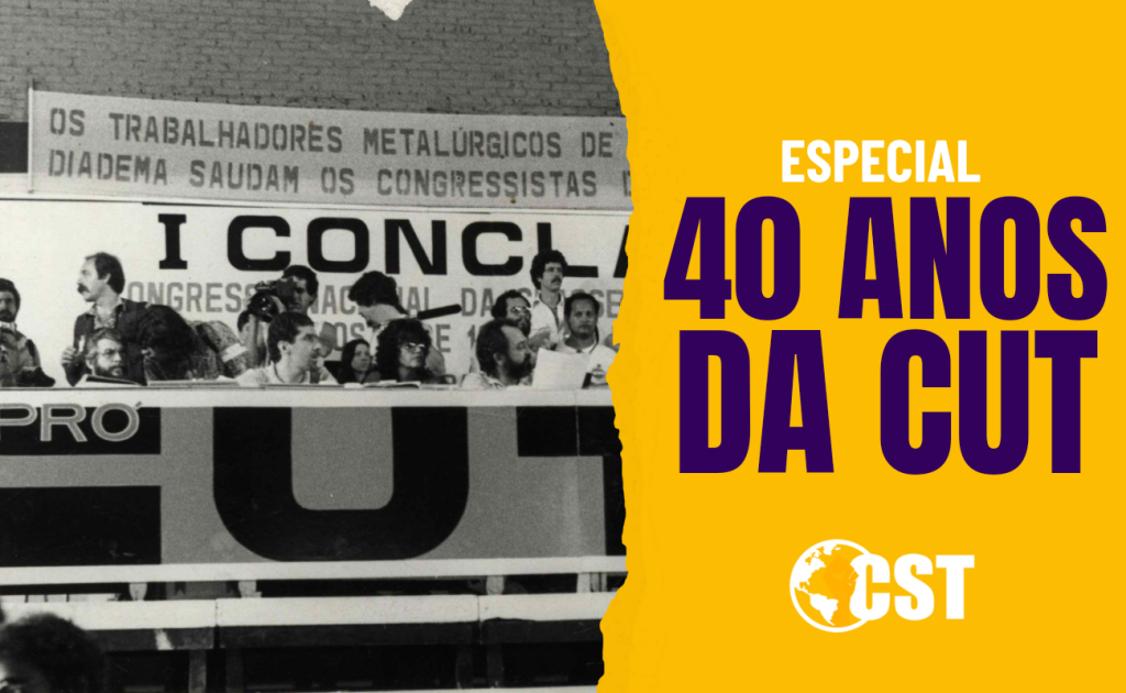 Especial | Completamos 40 anos da fundação da CUT – CST-UIT